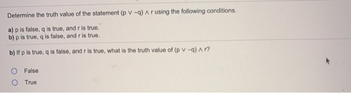 Solved Determine the truth value of the statement (p V-9) A | Chegg.com