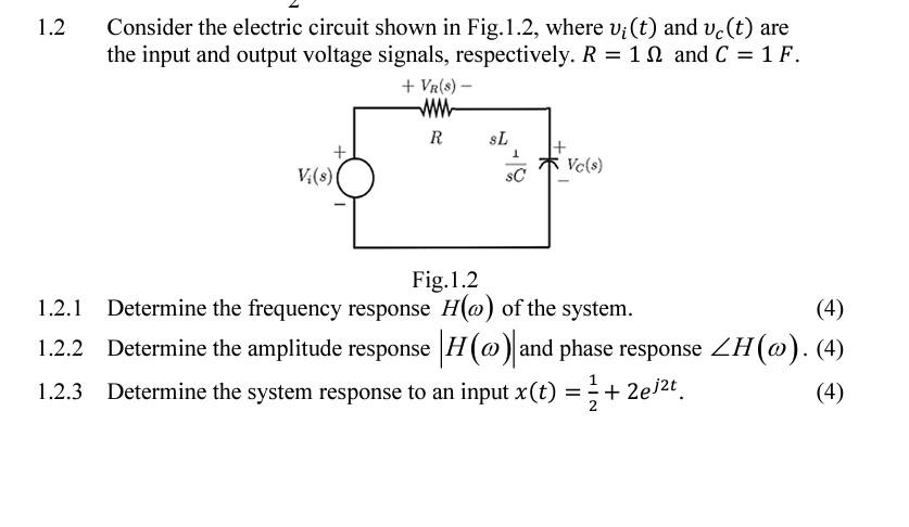 Solved 1.2 Consider the electric circuit shown in Fig.1.2, | Chegg.com