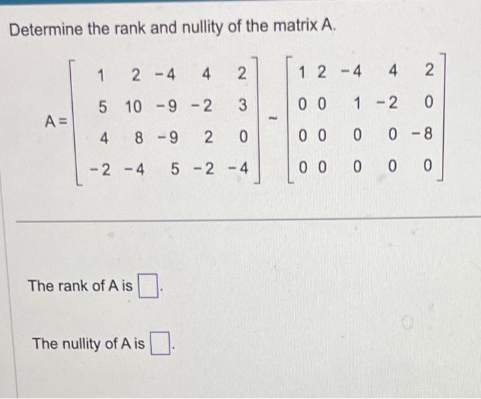 Solved Determine the rank and nullity of the matrix A. | Chegg.com