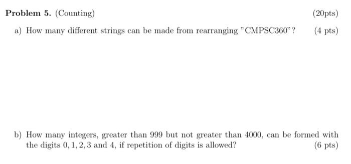 Solved Problem 5. (Counting) (20pts) a) How many different | Chegg.com