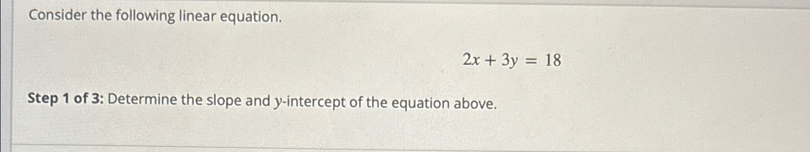 Solved Consider the following linear equation.2x+3y=18Step 1 | Chegg.com