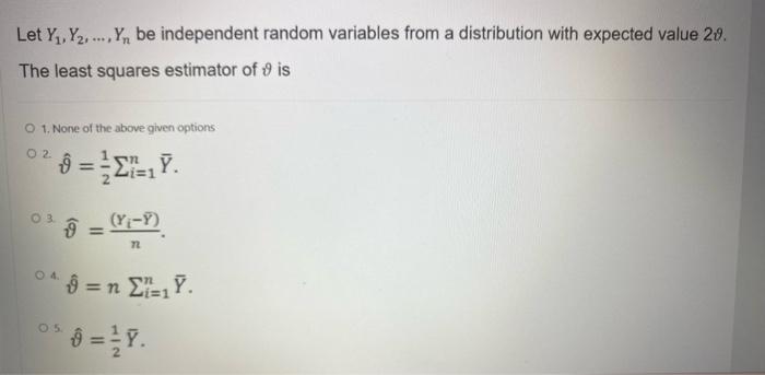 Solved Let Y1,Y2,…,Yn be independent random variables from a | Chegg.com