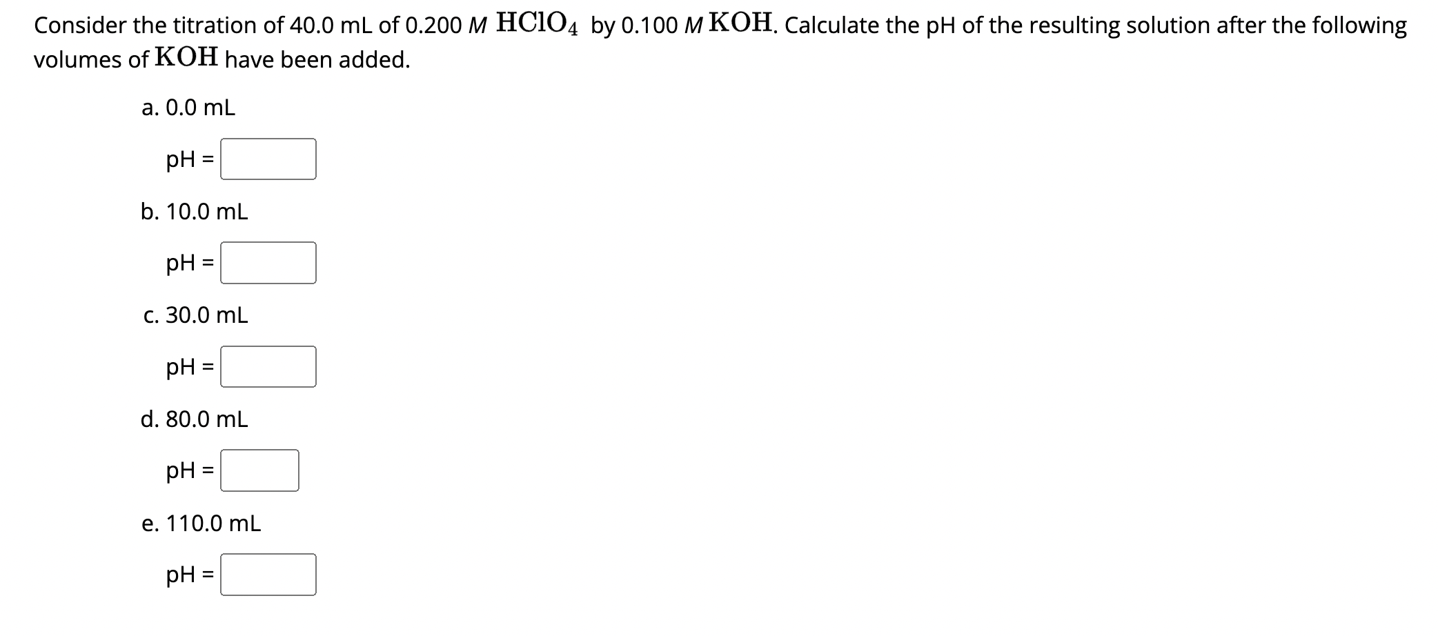 Solved Consider the titration of 40.0mL ﻿of 0.200MHClO4 ﻿by | Chegg.com