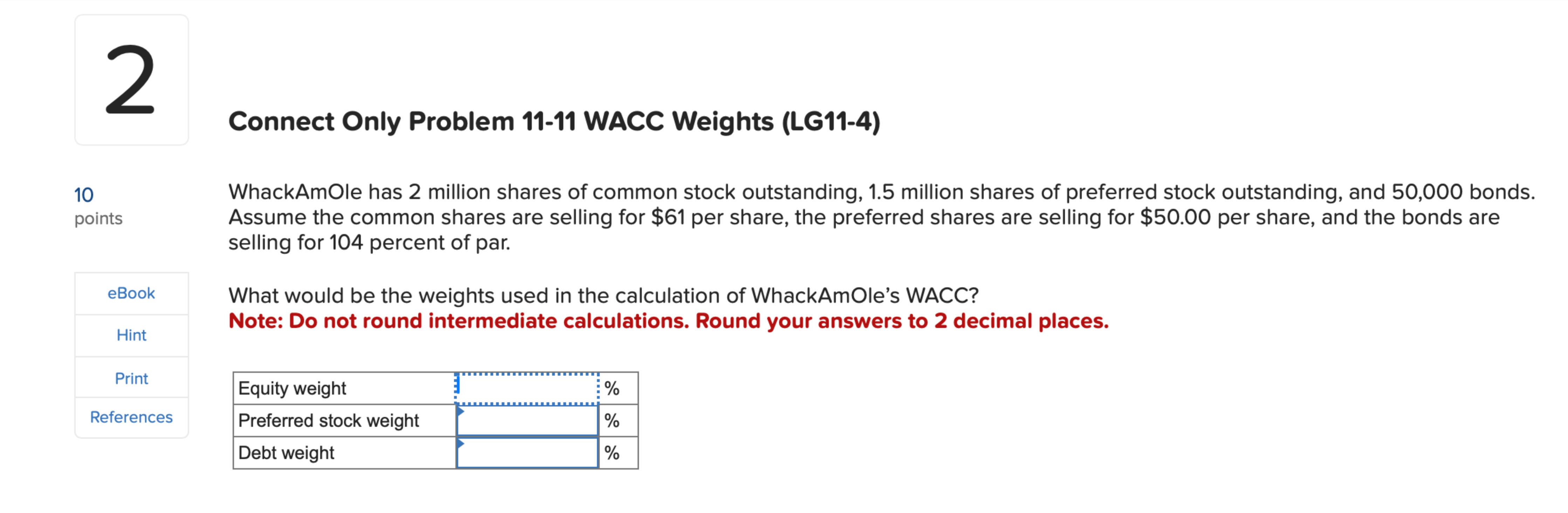 Solved Connect Only Problem 11-11 ﻿WACC Weights | Chegg.com