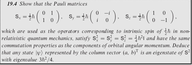 Solved 19.4 Show that the Pauli matrices S = ( 7 ) S = ( 6 ) | Chegg.com