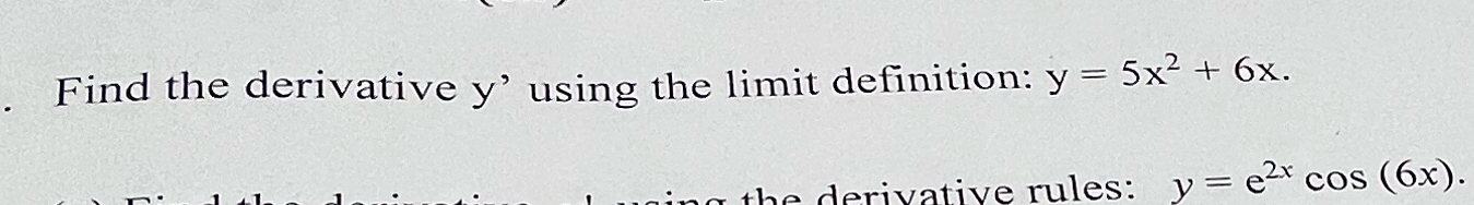 Solved Find the derivative y' ﻿using the limit definition: | Chegg.com