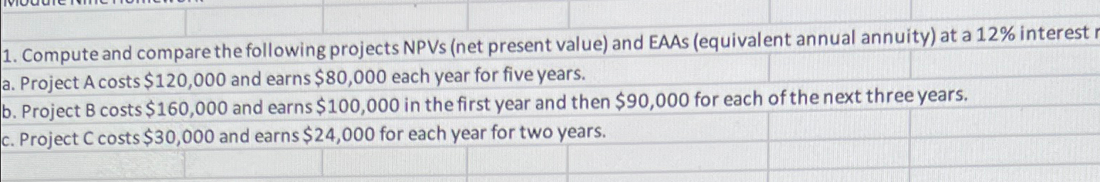Solved Compute And Compare The Following Projects Npvs Net