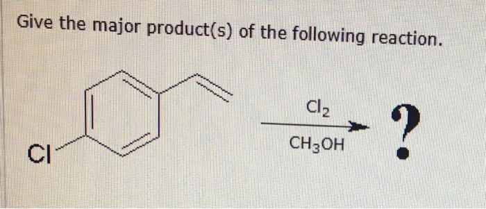 Solved Give the product(s) of the following reaction. Brz | Chegg.com