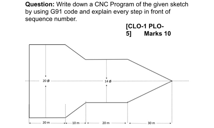 Solved Question: Write down a CNC Program of the given | Chegg.com