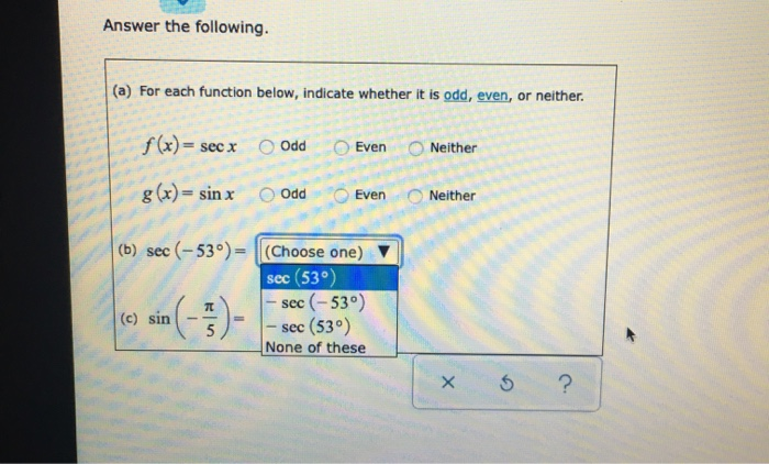 Solved O TRIGONOMETRIC FUNCTIONS Even and odd properties of | Chegg.com