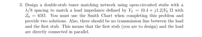 3. Design a double-stub tuner matching network using | Chegg.com