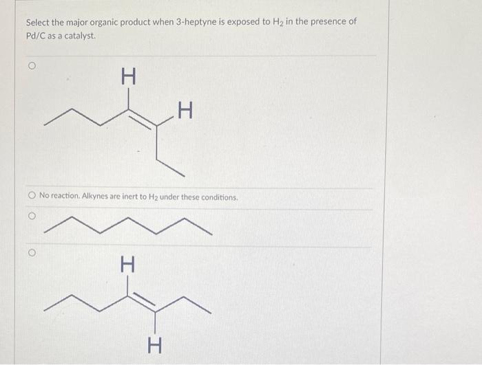 Solved Select the major organic product when 3-heptyne is | Chegg.com