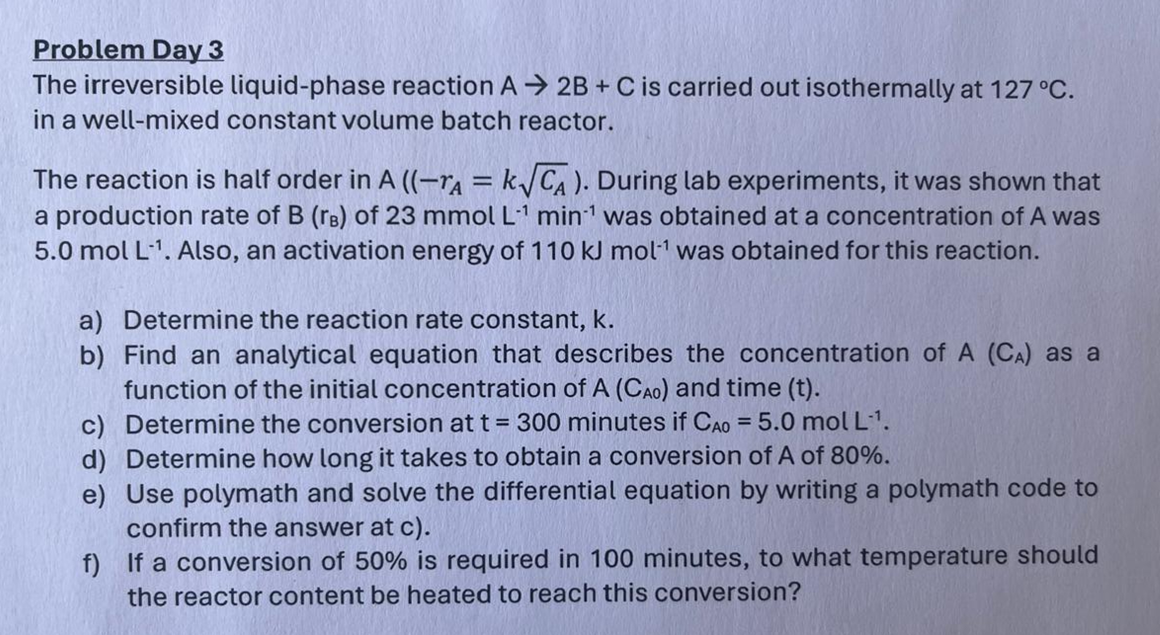 Solved Problem Day 3The irreversible liquid-phase reaction | Chegg.com