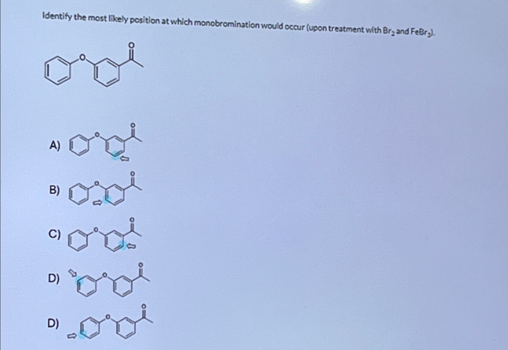 Solved Identify the most likely position at which | Chegg.com