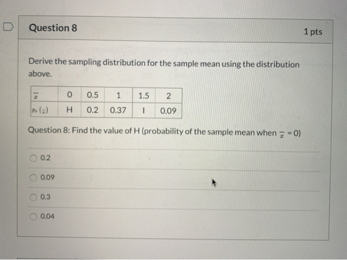 Solved Question 8 1 pts Derive the sampling distribution for | Chegg.com
