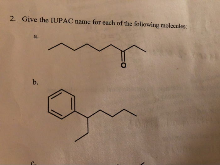 Solved 2. Give the IUPAC name for each of the following | Chegg.com