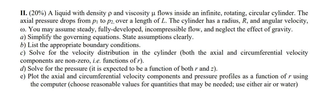 Solved II. ( 20%) A liquid with density ρ and viscosity μ | Chegg.com