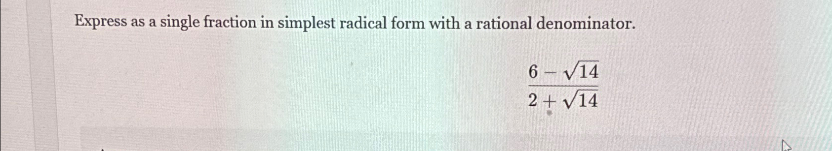 Solved Express as a single fraction in simplest radical form | Chegg.com