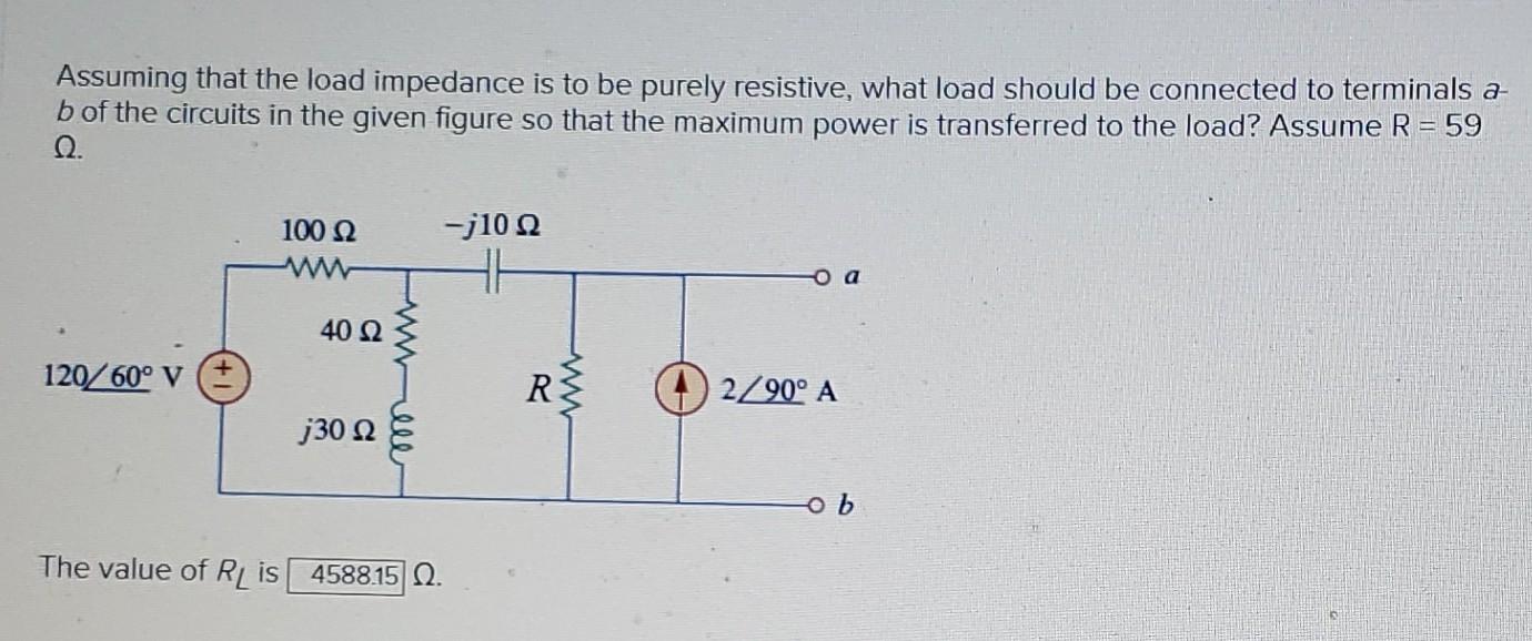 Solved Assuming that the load impedance is to be purely | Chegg.com