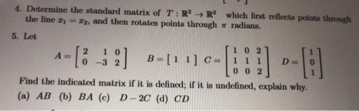 Solved 4. Determine the standard matrix of T:R2 R2 which | Chegg.com