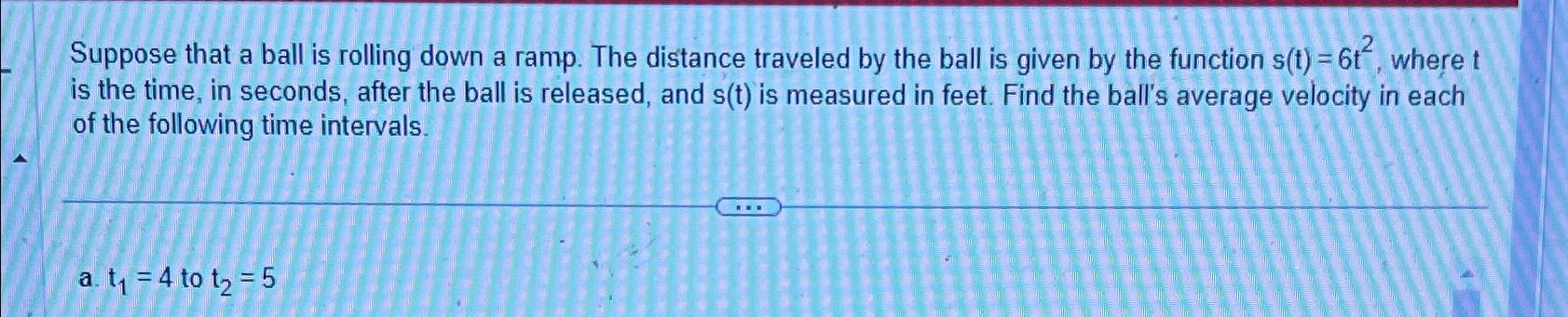 Solved Suppose that a ball is rolling down a ramp. The | Chegg.com