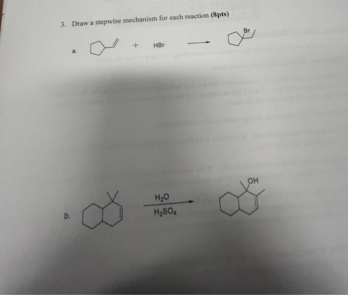 Solved 3. Draw a stepwise mechanism for each reaction (8pts) | Chegg.com