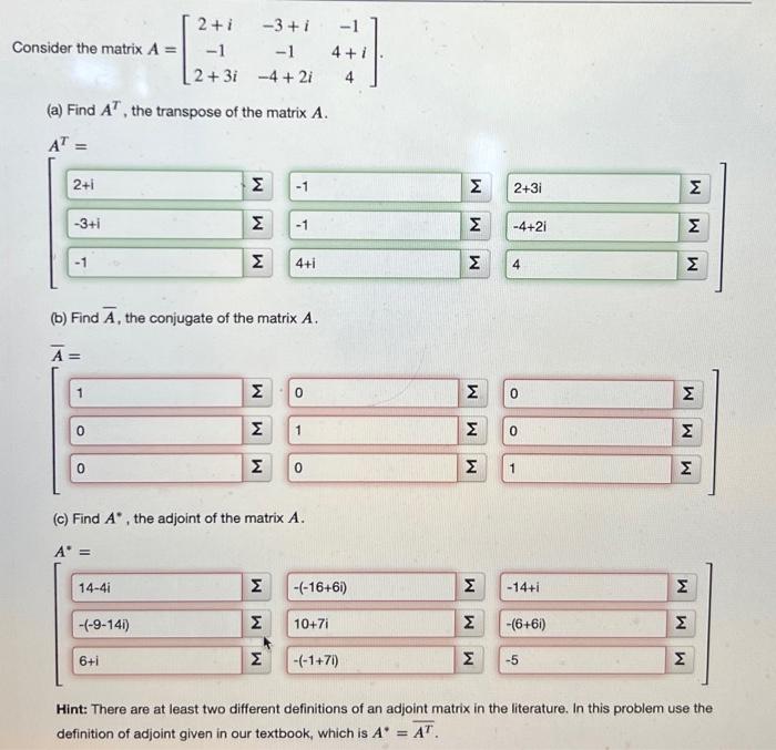 Solved Consider the matrix A = 2+1 (a) Find AT, the | Chegg.com