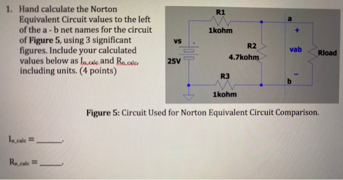 Solved R1 a 1kohm + 1. Hand calculate the Norton Equivalent | Chegg.com