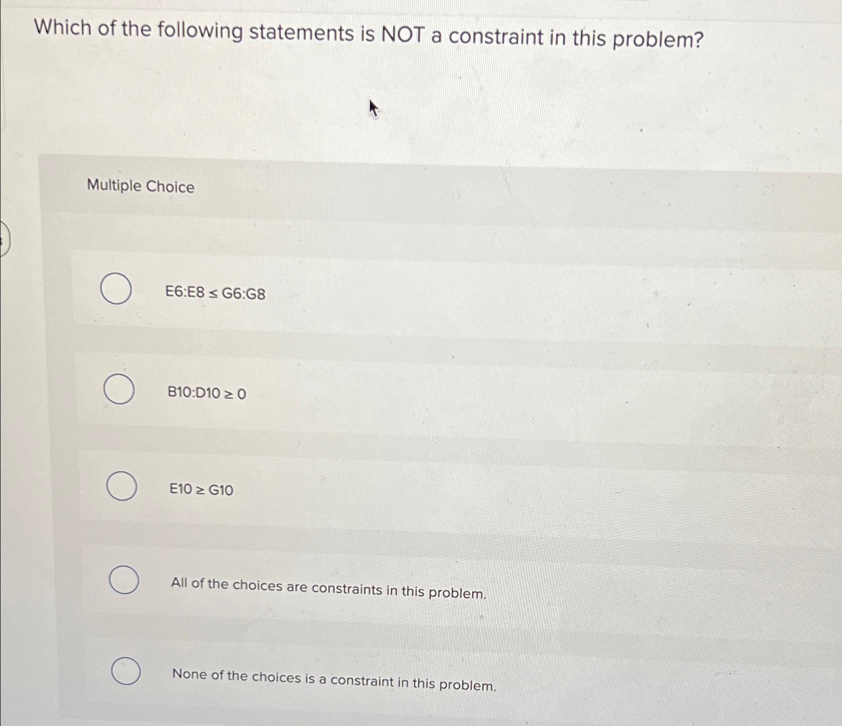 Solved Which of the following statements is NOT a constraint | Chegg.com