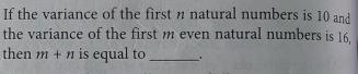 Solved If the variance of the first n ﻿natural numbers is 10 | Chegg.com