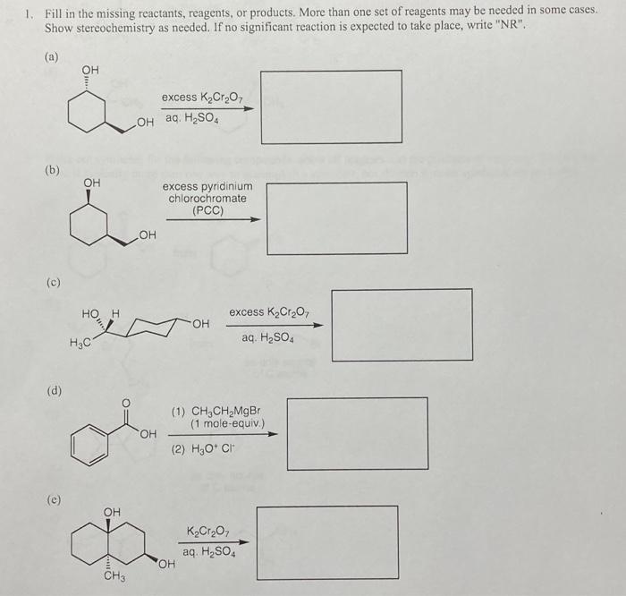Solved 1. Fill in the missing reactants, reagents, or | Chegg.com
