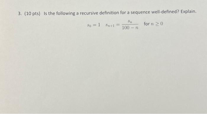 Solved 3. (10 pts) Is the following a recursive definition | Chegg.com Solved 3. (10 pts) Is the following a recursive definition | Chegg.com