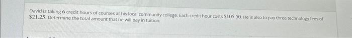 Solved David is taking 6 credit hours of courses at his | Chegg.com