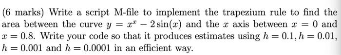 Solved (6 marks) Write a script M-file to implement the | Chegg.com
