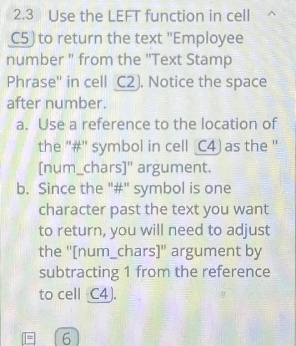 Solved 2.3 ﻿Use the LEFT function in cell C5) ﻿to return the | Chegg.com