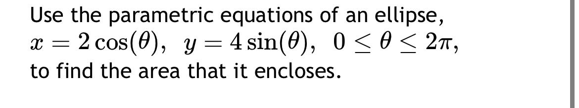 Solved Use The Parametric Equations Of An Ellipse