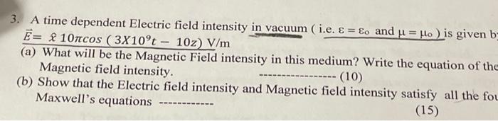Solved 3. A time dependent Electric field intensity in | Chegg.com