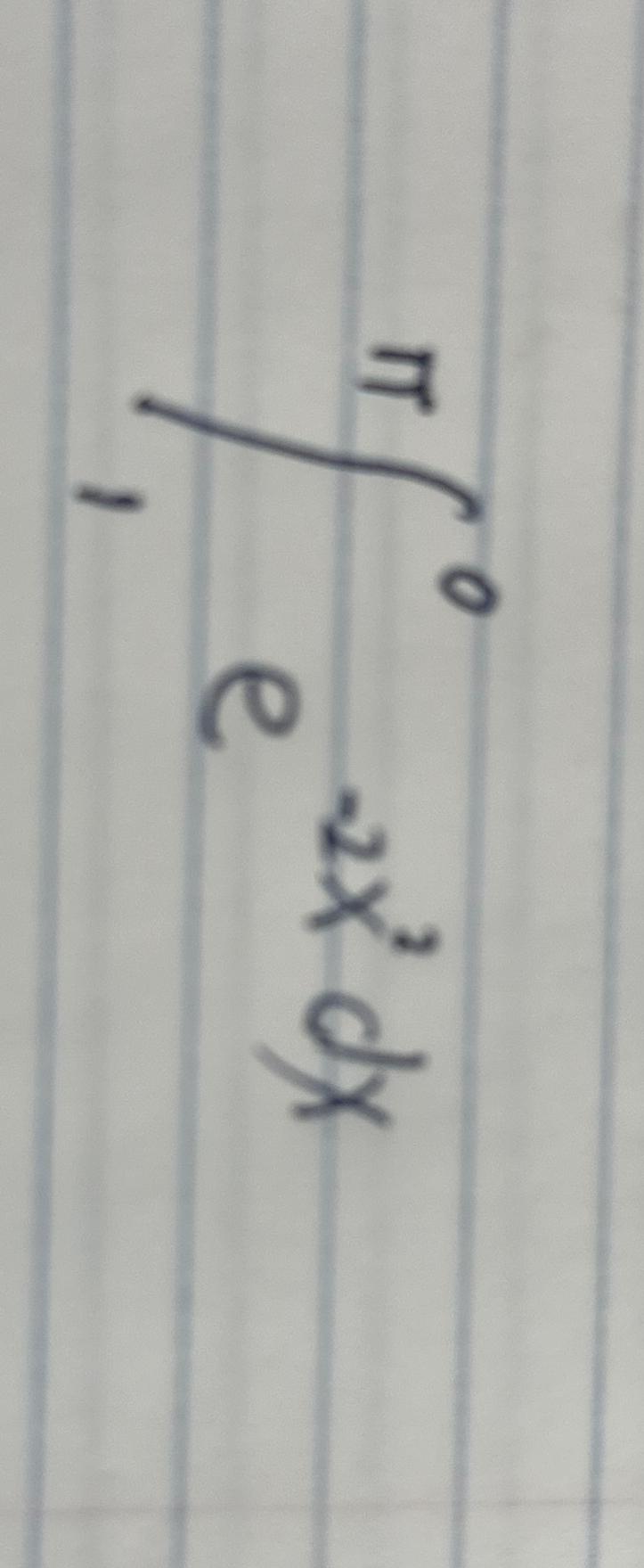 Solved π∫10e-2x2dx | Chegg.com