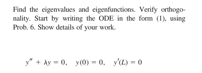 Solved Find the eigenvalues and eigenfunctions. Verify | Chegg.com