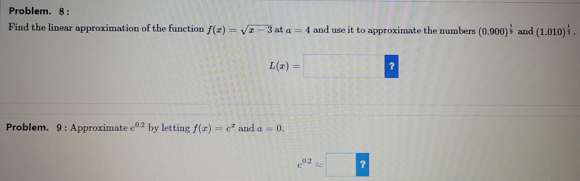 Solved Problem. 8: Find the linear approximation of the | Chegg.com