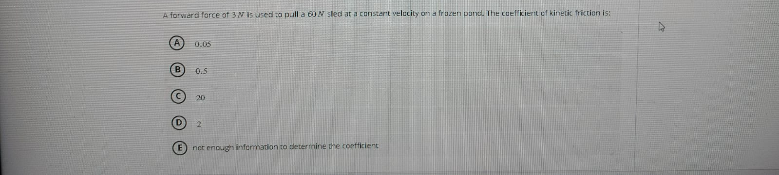 Solved A forward force of 3N ﻿is used to pull a 60N ﻿sled at | Chegg.com