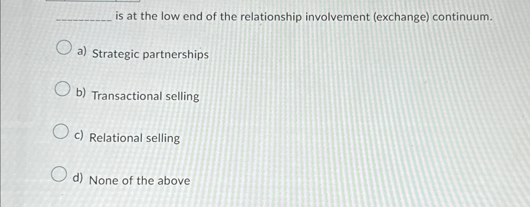 Solved is at the low end of the relationship involvement | Chegg.com