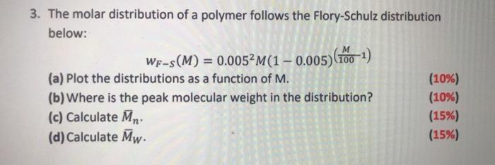 Solved 3. The molar distribution of a polymer follows the | Chegg.com