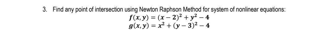 Solved 3. Find any point of intersection using Newton | Chegg.com
