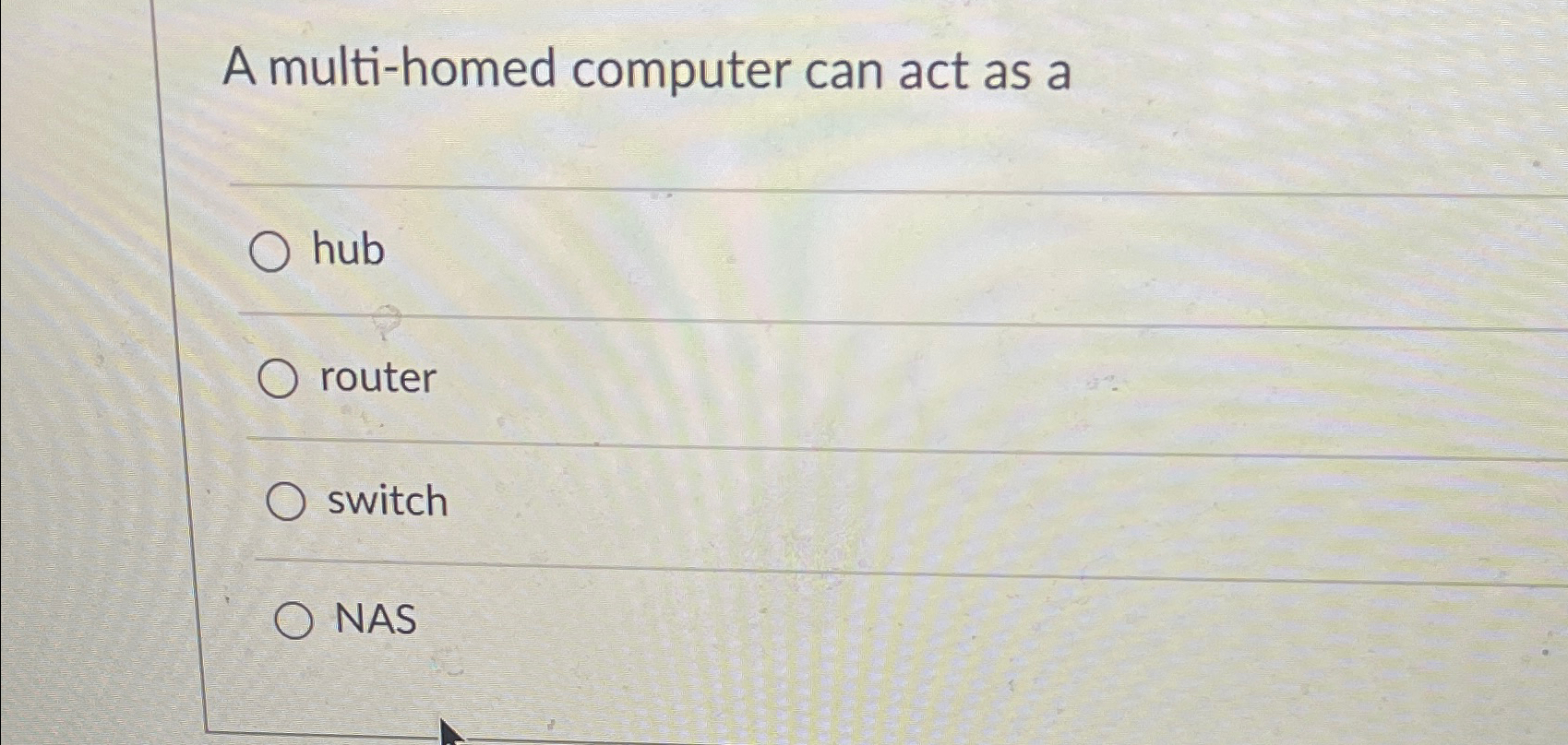 Solved A multi-homed computer can act as ahubrouterswitchNAS | Chegg.com