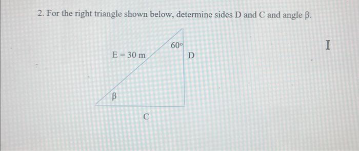 Solved 2. For the right triangle shown below, determine | Chegg.com