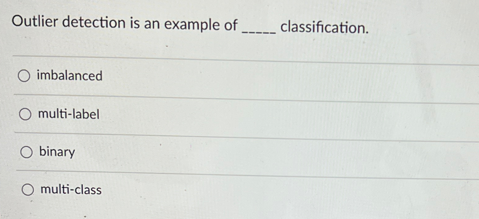 Solved Outlier detection is an example of q, | Chegg.com