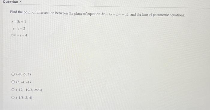 Solved Find the point of intersection between the plane of | Chegg.com