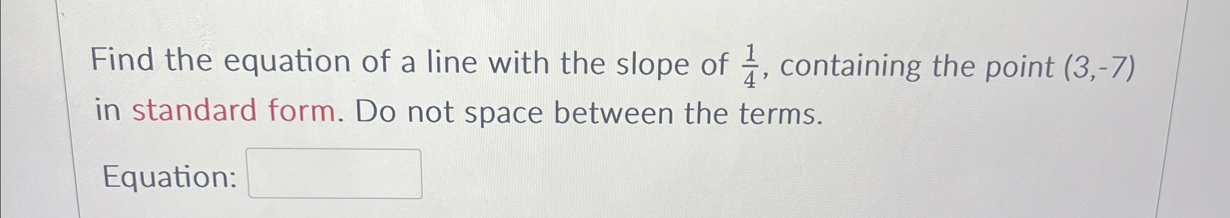 Solved Find the equation of a line with the slope of 14, | Chegg.com