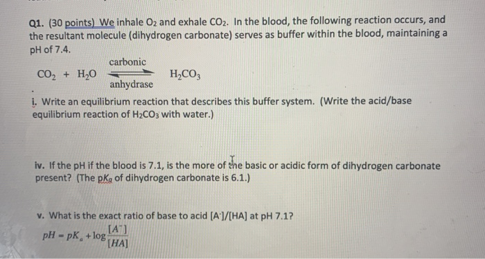 Solved Q1. (30 points) We inhale O2 and exhale CO2. In the | Chegg.com